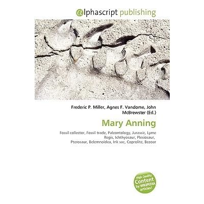 Mary Anning by Frederic P. Miller — Reviews, Discussion, Bookclubs, Lists