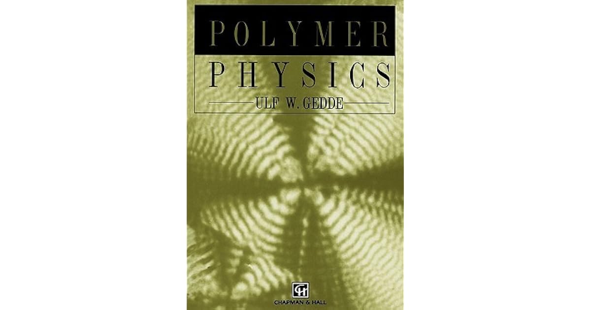 Polymer Physics by Ulf W. Gedde