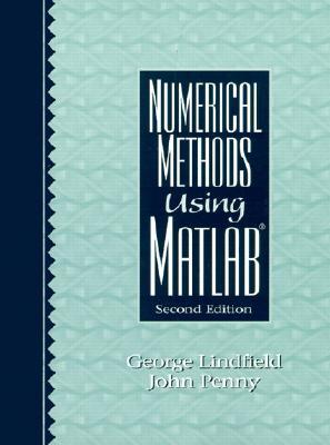 Numerical Methods Using MATLAB by George Lindfield