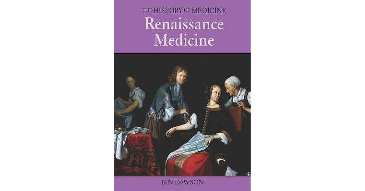 Renaissance Medicine by Ian Dawson