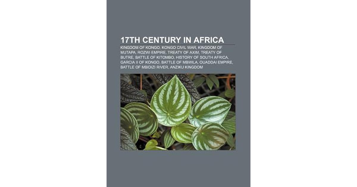 17th Century in Africa: Kingdom of Kongo, Kongo Civil War, Kingdom of ...