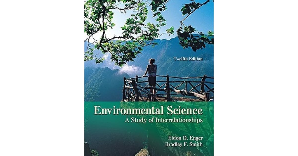 Environmental Science: A Study of Interrelationships by Eldon D. Enger