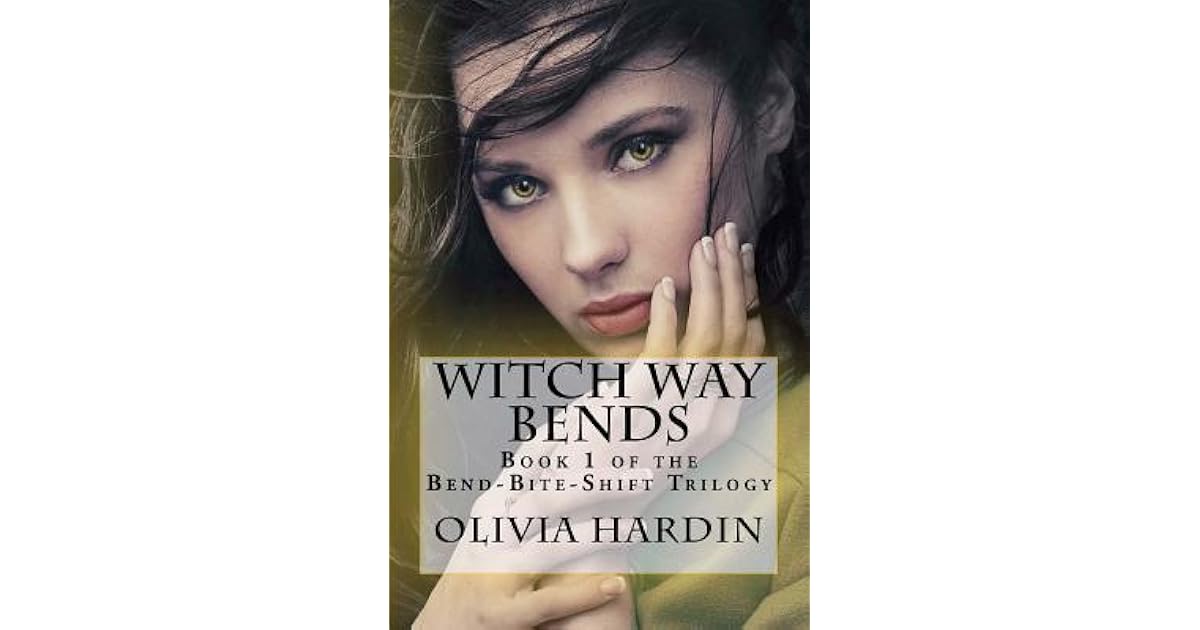 Witch Way Bends by Olivia Hardin