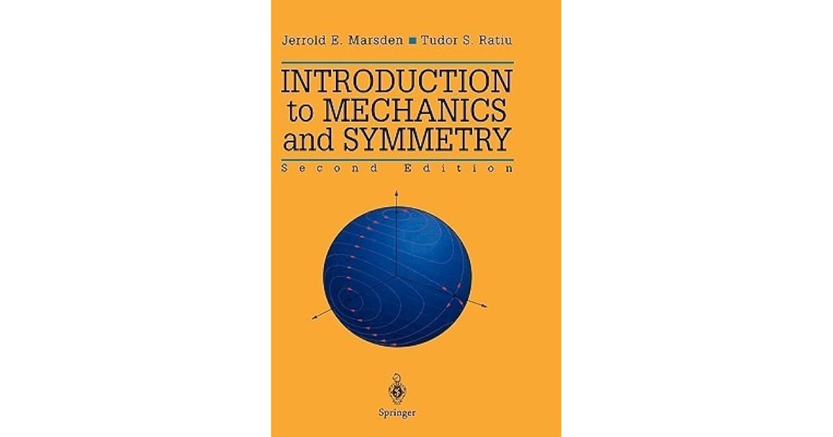 Introduction to Mechanics and Symmetry: A Basic Exposition of Classical ...