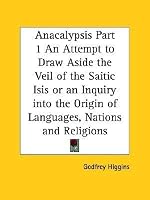 Anacalypsis (Volume 1 of 2) by Godfrey Higgins