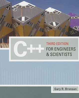 C++ for Engineers and Scientists by Gary Bronson