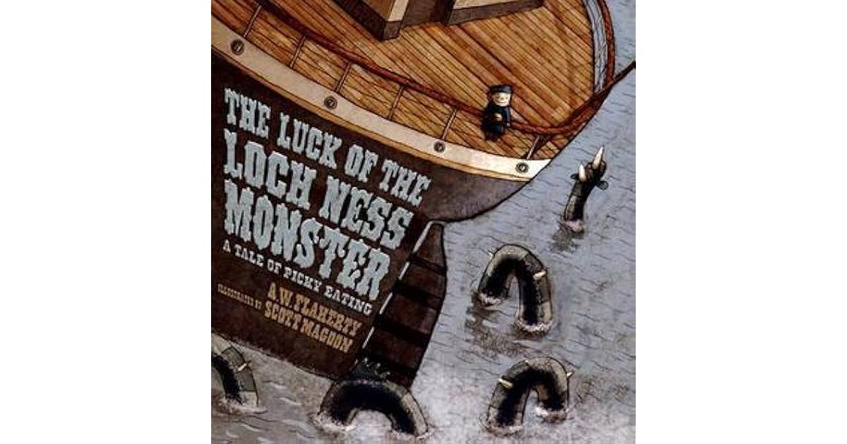 The Luck of the Loch Ness Monster: A Tale of Picky Eating by Alice W ...