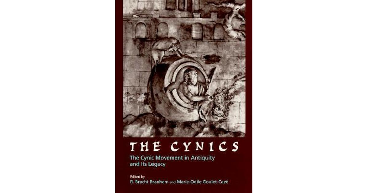 The Cynics: The Cynic Movement in Antiquity and its Legacy by R. Bracht ...
