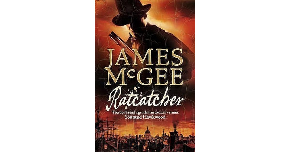 Ratcatcher (Matthew Hawkwood, #1) by James McGee