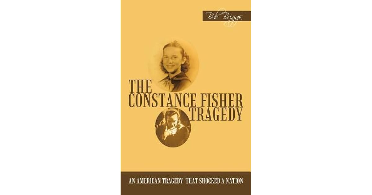 The Constance Fisher Tragedy by Bob Briggs
