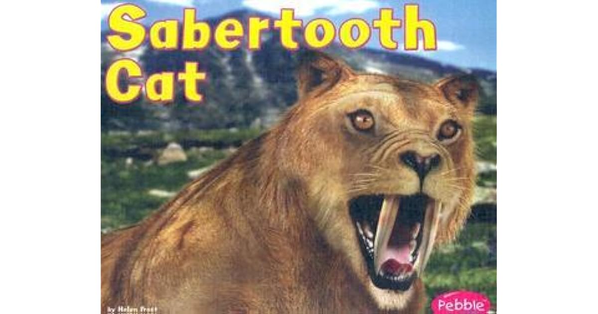 Sabertooth Cat by Helen Frost