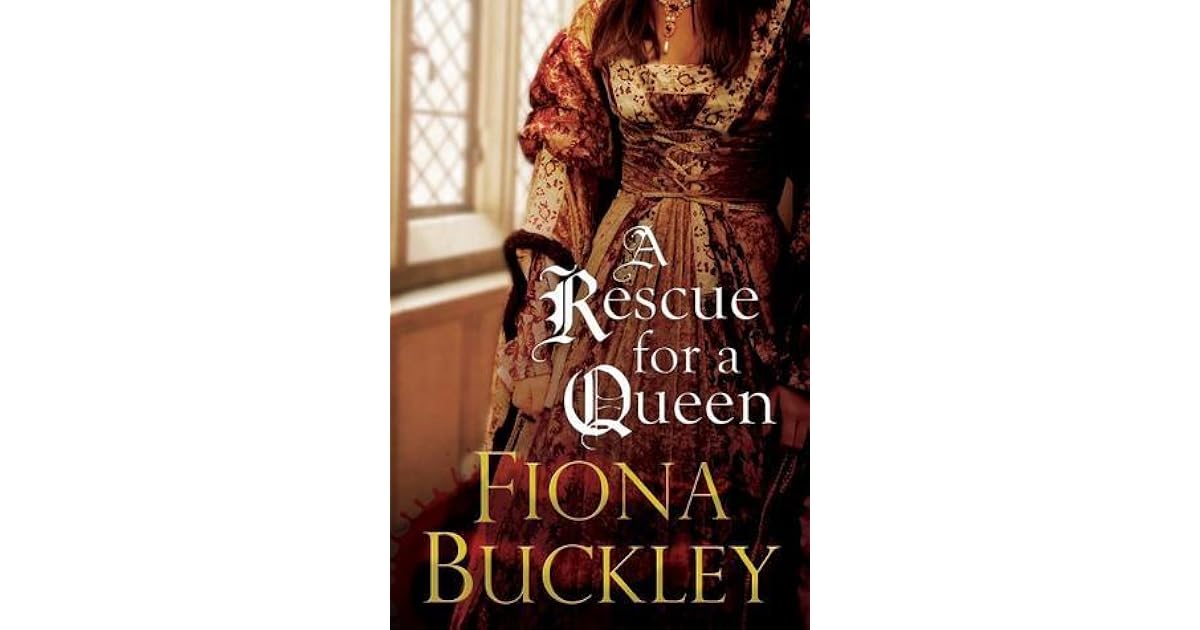 A Rescue For A Queen (Ursula Blanchard, #11) by Fiona Buckley