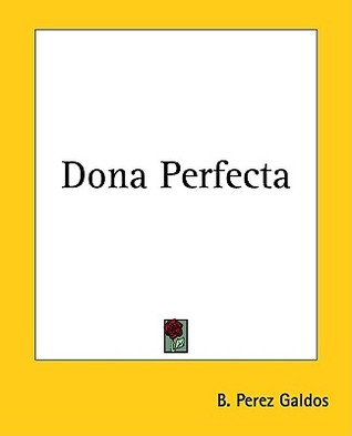 Dona Perfecta by Benito Pérez Galdós