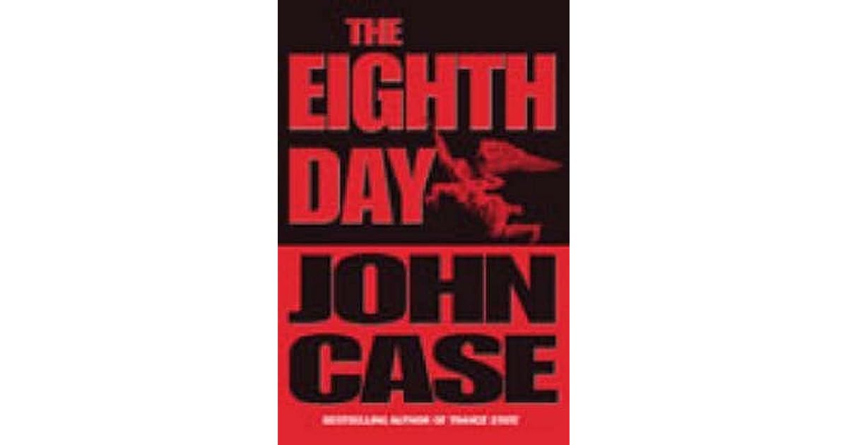 The Eighth Day by John Case