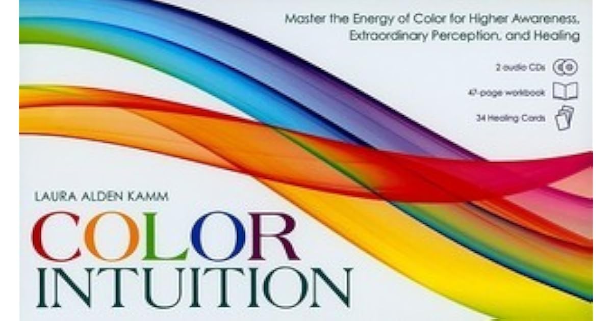 Color Intuition Kit: Master the Energy of Color for Higher Awareness ...
