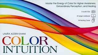 Color Intuition Kit: Master the Energy of Color for Higher Awareness ...