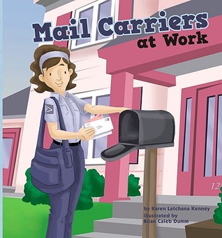Mail Carriers at Work by Karen Latchana Kenney