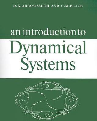 An Introduction to Dynamical Systems by D.K. Arrowsmith