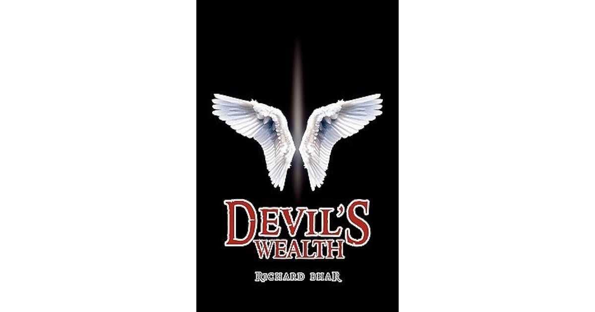 Devil's Wealth by Richard Bhar