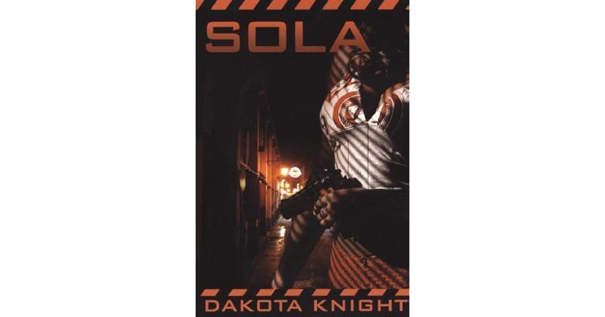 Sola by Dakota Knight
