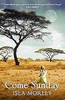 Come Sunday by Isla Morley