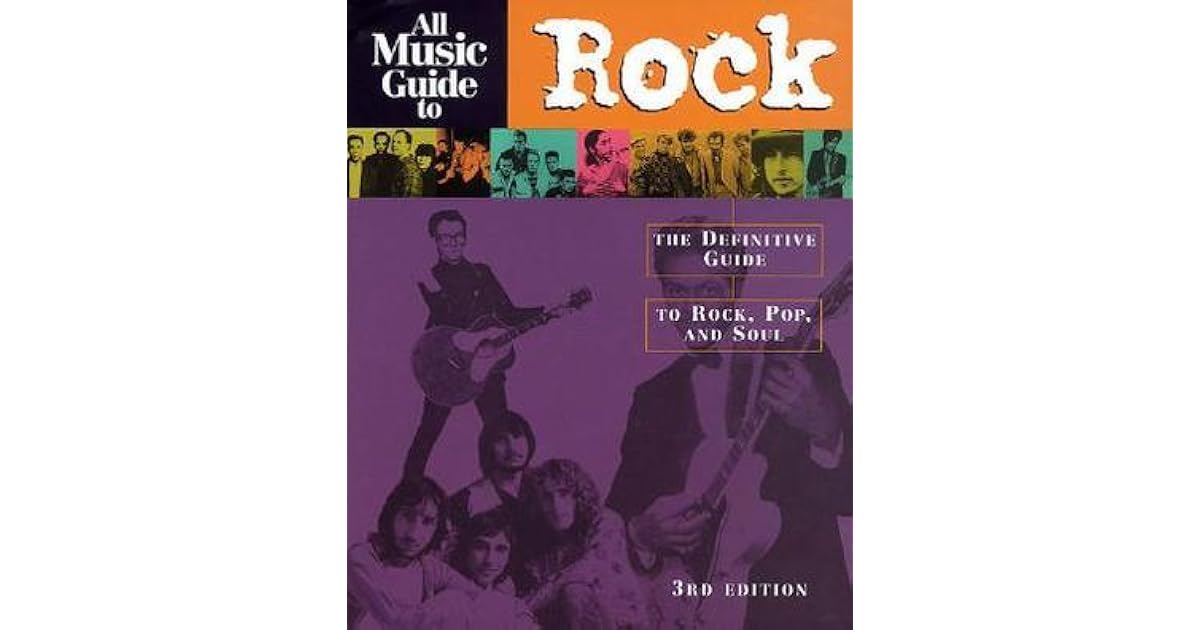 All Music Guide to Rock: The Definitive Guide to Rock, Pop, and Soul by ...