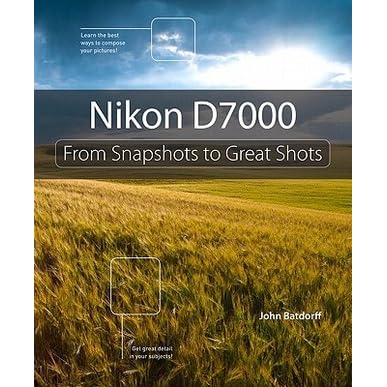 Nikon D7000 by John Batdorff — Reviews, Discussion, Bookclubs, Lists