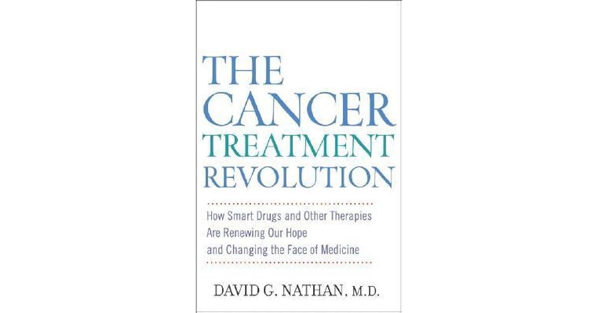 The Cancer Treatment Revolution: How Smart Drugs and Other New ...