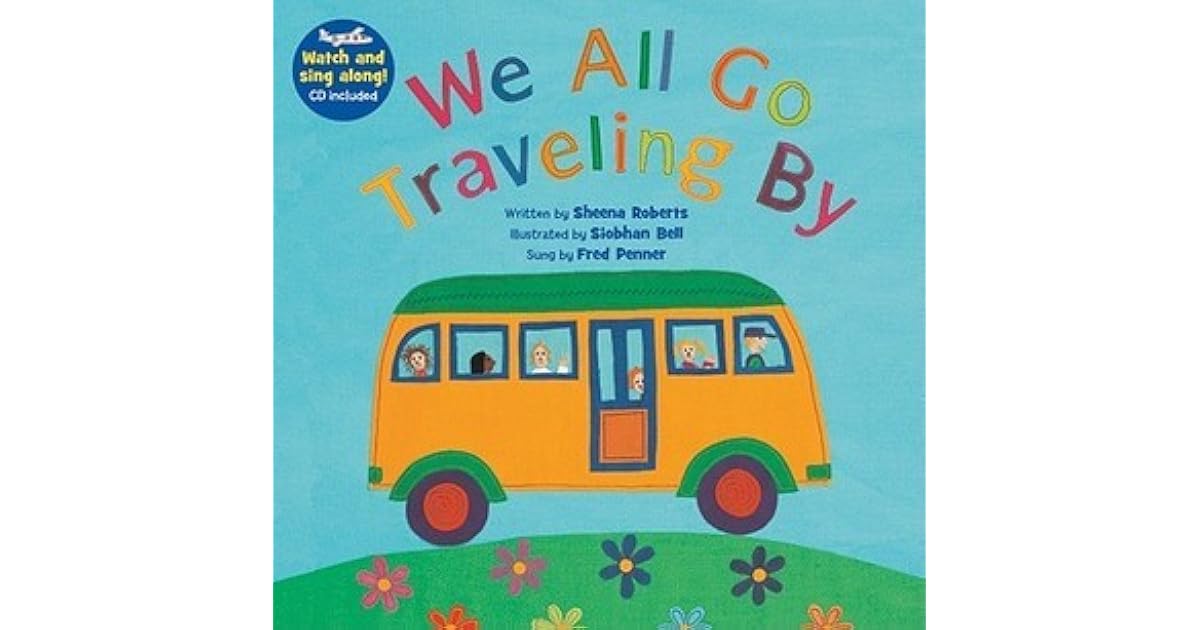 We All Go Traveling By by Sheena Roberts