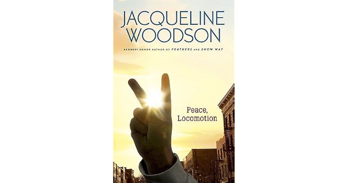 Peace, Locomotion by Jacqueline Woodson