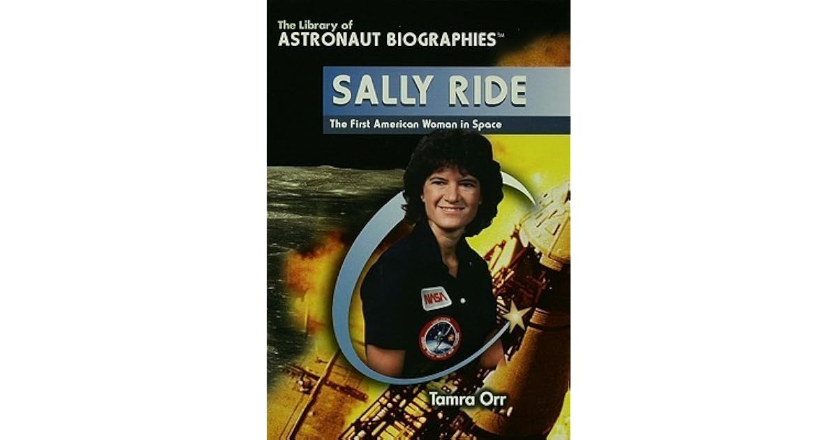 Sally Ride: The First American Woman in Space by Tamra B. Orr
