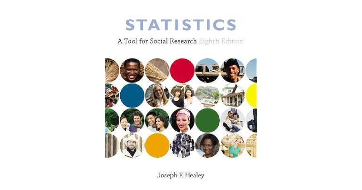 Statistics: A Tool for Social Research by Joseph F. Healey