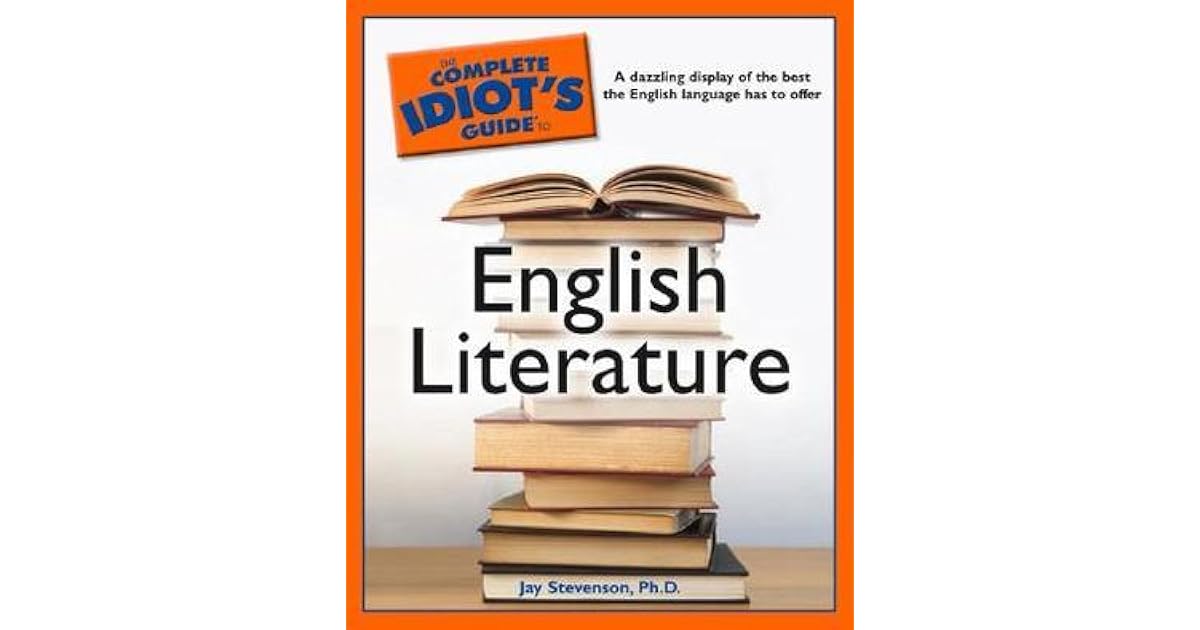 The Complete Idiot's Guide to English Literature by Jay Stevenson