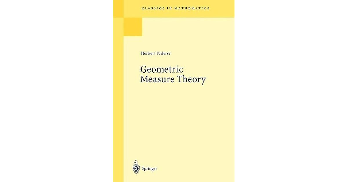 Geometric Measure Theory by Herbert Federer