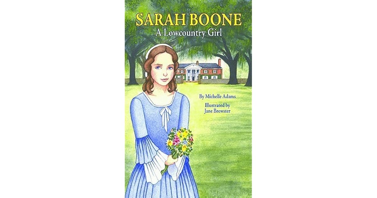Sarah Boone: A Lowcountry Girl by Michelle Adams