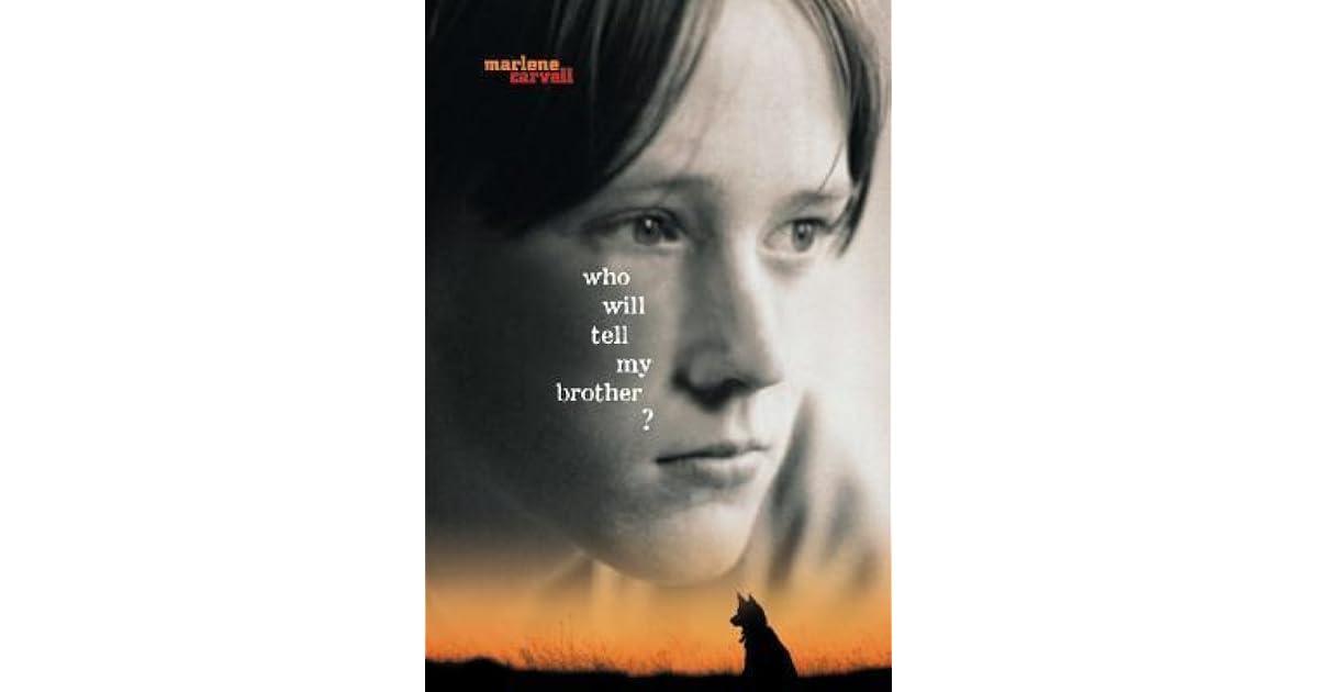 Who Will Tell My Brother? by Marlene Carvell