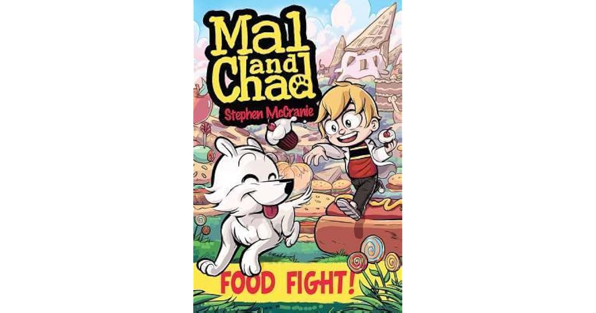 Mal and Chad: Food Fight! (Mal and Chad, #2) by Stephen McCranie