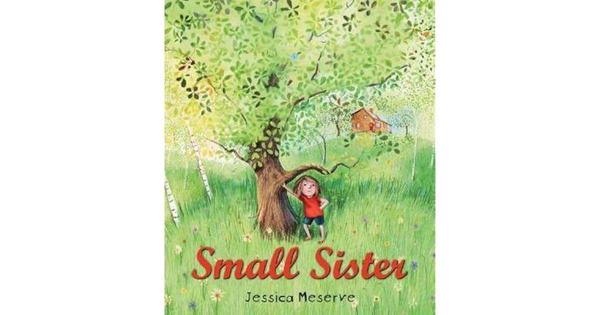 Small Sister by Jessica Meserve