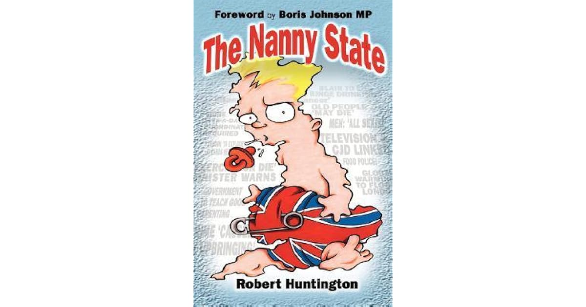 The Nanny State by Robert Huntington