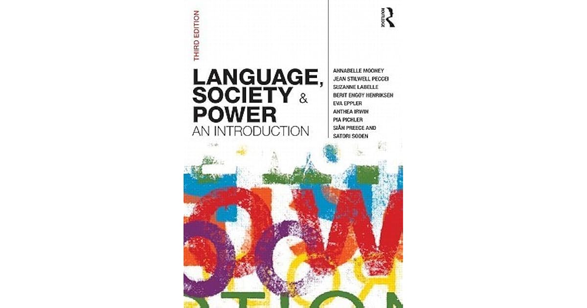 Language, Society and Power: An Introduction by Annabelle Mooney