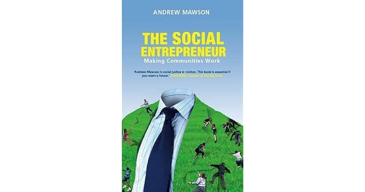 The Social Entrepreneur by Andrew Mawson