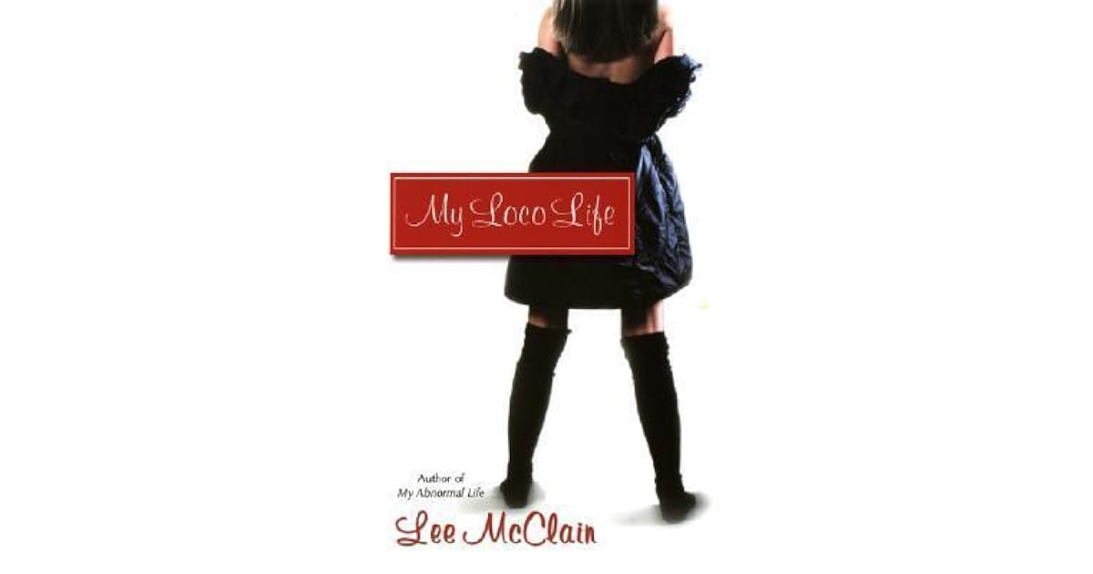 My Loco Life by Lee McClain