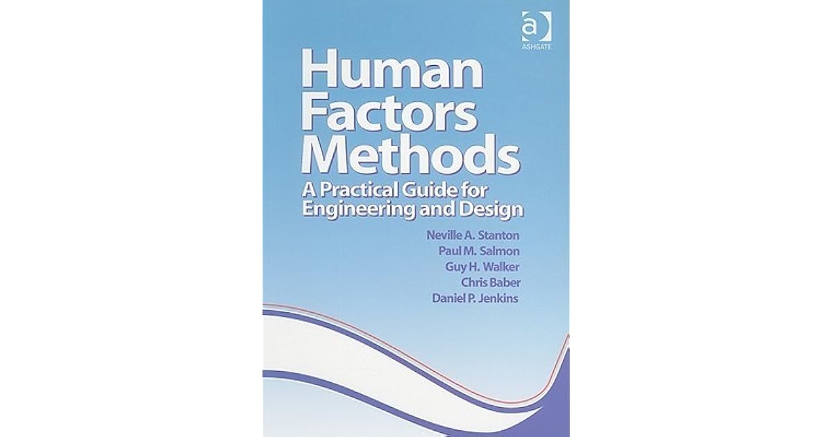 Human Factors Methods: A Practical Guide for Engineering and Design by ...