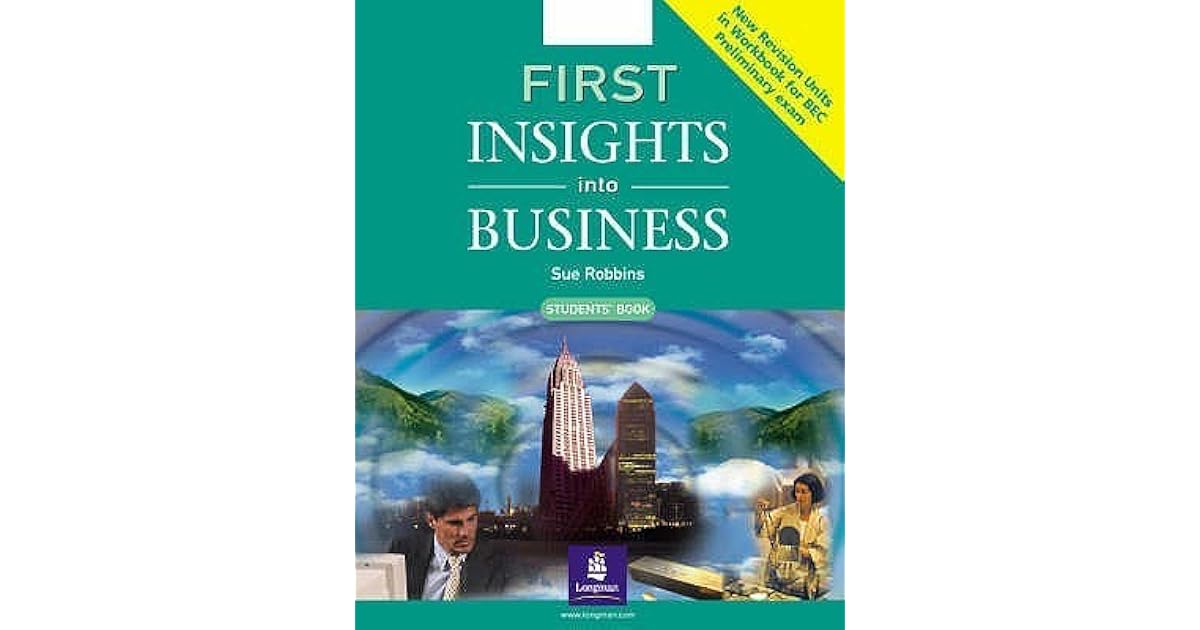 First insights into Business Student's Book New Edition by Sue Robbins