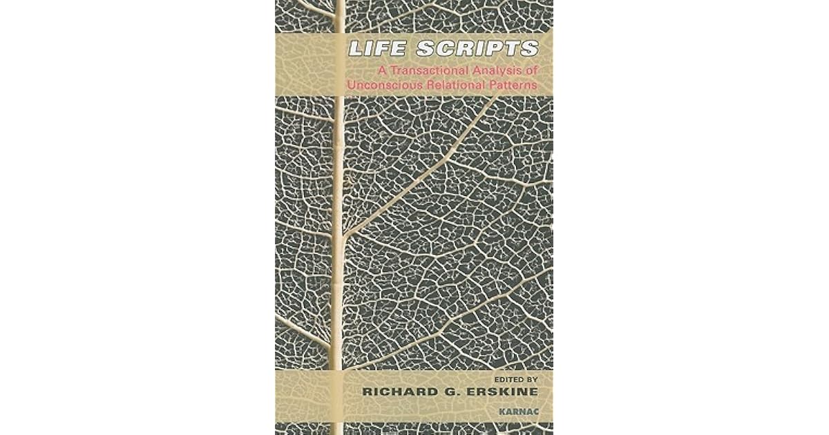 Life Scripts: A Transactional Analysis of Unconscious Relational ...