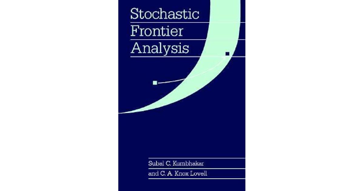 Stochastic Frontier Analysis by Subal C. Kumbhakar