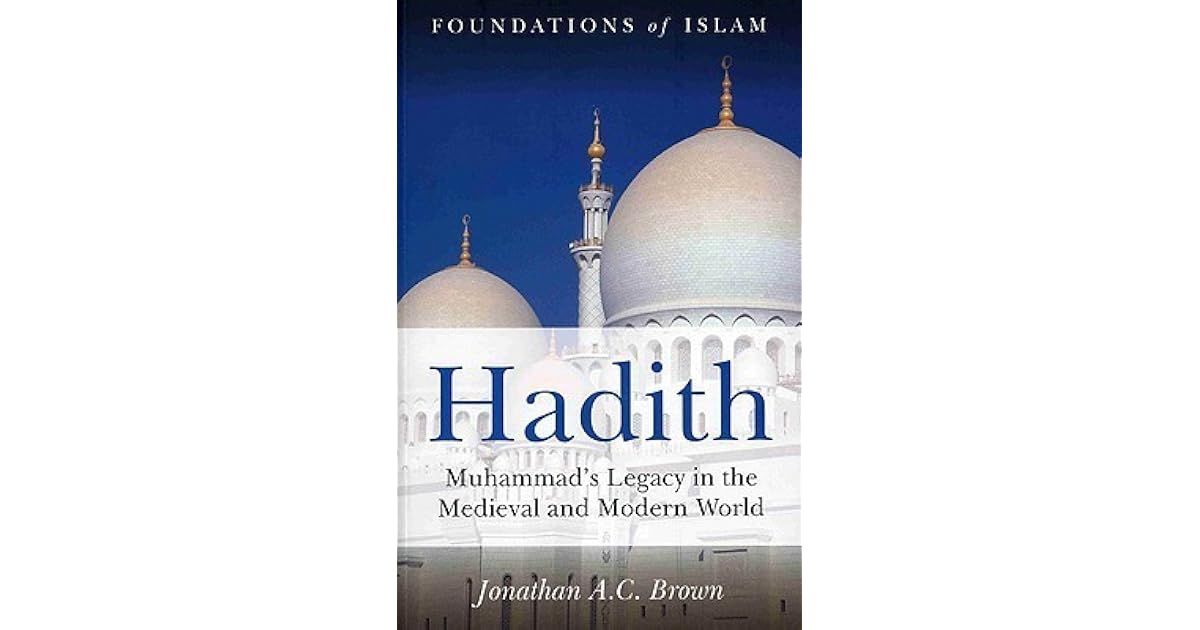 Hadith: An Introduction by Jonathan A.C. Brown