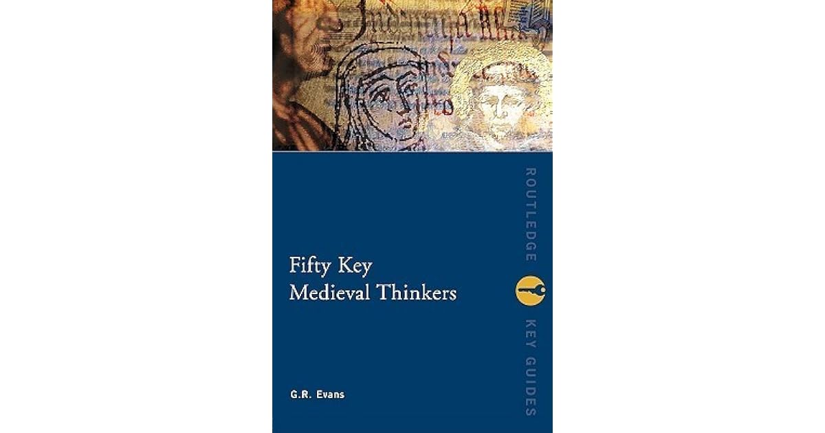 Fifty Key Medieval Thinkers by G.R. Evans