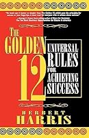 The Twelve Universal Laws of Success by Herbert Harris