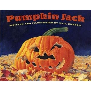 Pumpkin Jack by Will Hubbell — Reviews, Discussion, Bookclubs, Lists